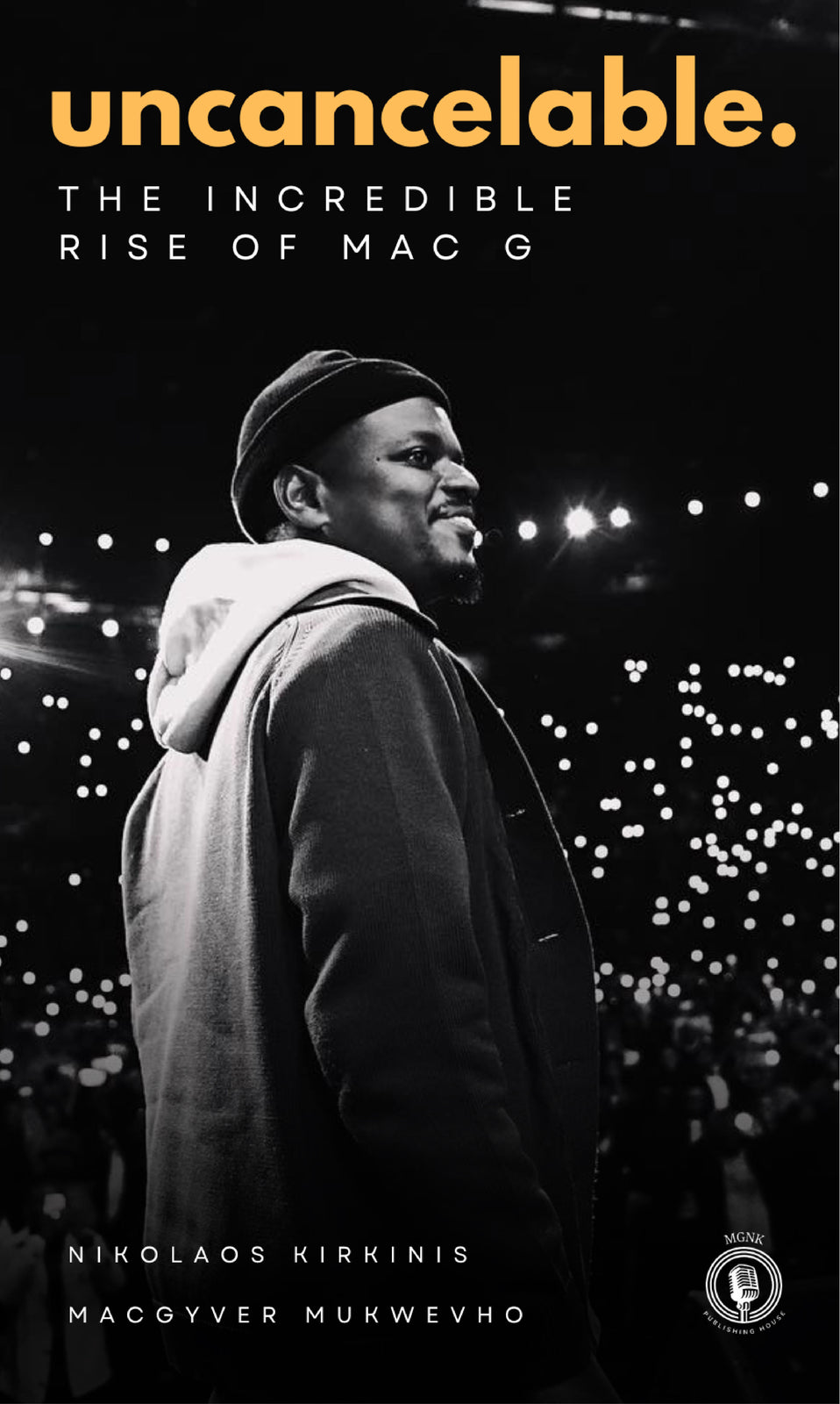 Uncancelable: The Incredible Rise of Mac G – Exclusive Books Online