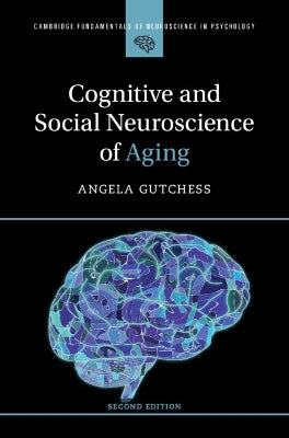 Cognitive and Social Neuroscience of Aging - Exclusive Books Online