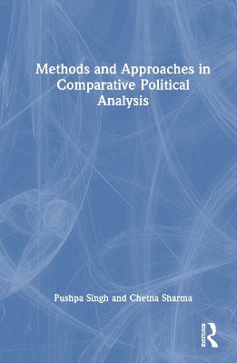 Methods and Approaches in Comparative Political Analysis – Exclusive ...