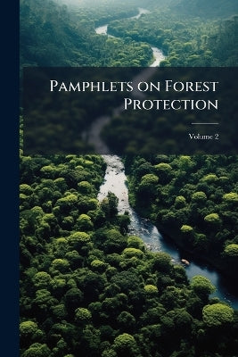 Pamphlets on Forest Protection Volume 2 – Exclusive Books Online
