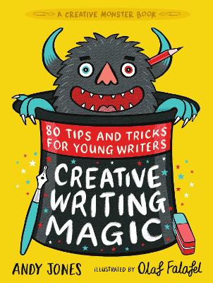 Creative Writing Magic: 80 Tips and Tricks for Young Writers ...