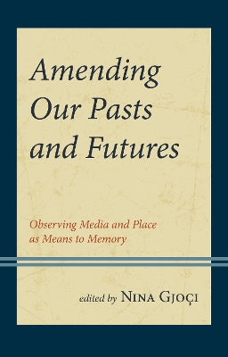 Amending Our Pasts and Futures - Exclusive Books Online