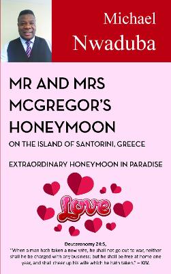 Mr & Mrs McGregor's Honeymoon on the Island of Santorini, Greece ...