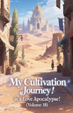 My Cultivation Journey is a Love Apocalypse! (Volume 18) – Exclusive ...
