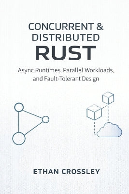 Concurrent & Distributed Rust – Exclusive Books Online