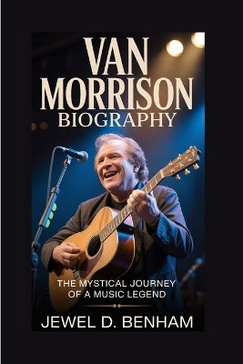 Van Morrison Biography – Exclusive Books Online