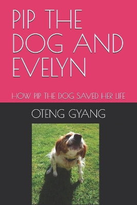 Pip the Dog and Evelyn – Exclusive Books Online