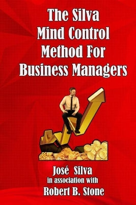Silva Mind Control Method for Business Managers – Exclusive Books Online