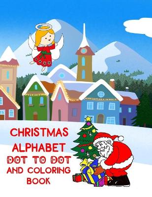 Christmas Alphabet Dot to Dot and Coloring Book – Exclusive Books Online