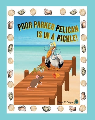 Poor Parker Pelican Is In A Pickle – Exclusive Books Online
