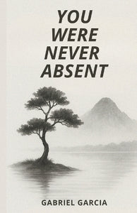 You Were Never Absent – Exclusive Books Online