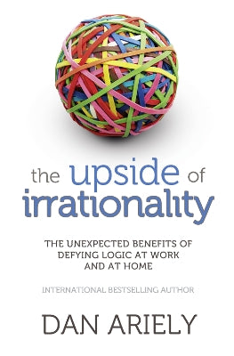 Upside of Irrationality – Exclusive Books Online