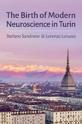 Birth of Modern Neuroscience in Turin – Exclusive Books Online