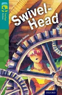 Oxford Reading Tree TreeTops Fiction: Level 16: Swivel-Head - Exclusive ...