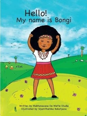 Hello! My name is Bongi - Exclusive Books Online