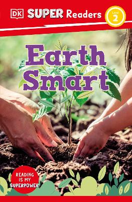 DK Super Readers Level 2 Earth Smart – Exclusive Books Online