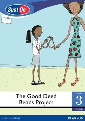 Spot On English Grade 3 Level 2 Reader: The Good Deed Beads Project: G ...