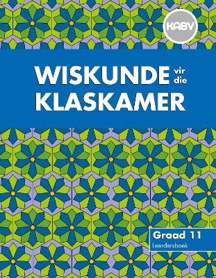 Wiskunde vir die Klaskamer Graad 11 Leerdersboek – Exclusive Books Online