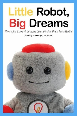 Little Robot, Big Dreams - Exclusive Books Online