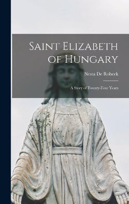 Saint Elizabeth of Hungary – Exclusive Books Online