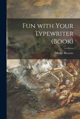 Fun With Your Typewriter (book) - Exclusive Books Online