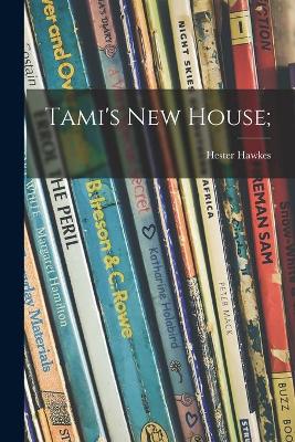 Tami's New House; - Exclusive Books Online