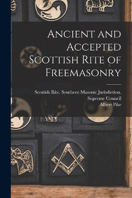 Ancient and Accepted Scottish Rite of Freemasonry - Exclusive Books Online
