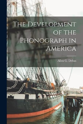 Development of the Phonograph in America – Exclusive Books Online