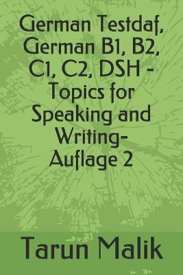 German Testdaf, German B1, B2, C1, C2, DSH - Topics for Speaking and W ...