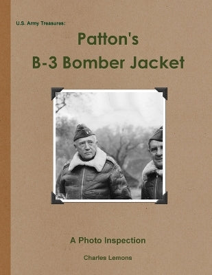 U.S. Army Treasures: Patton's B-3 Bomber Jacket - Exclusive Books Online