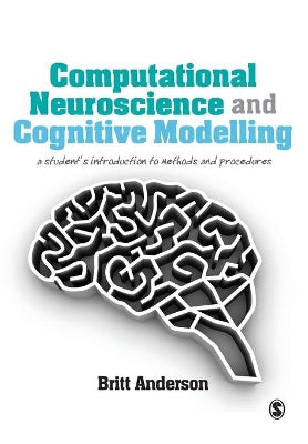 Computational Neuroscience and Cognitive Modelling - Exclusive Books Online