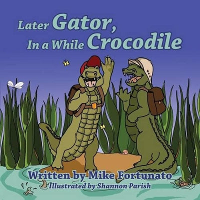 Later Gator, in a While Crocodile – Exclusive Books Online