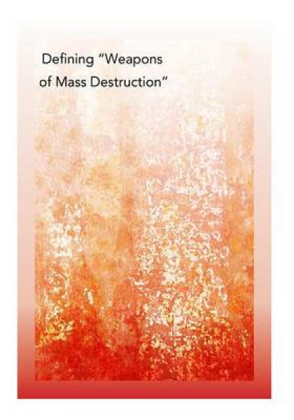 Defining "Weapons of Mass Destruction" – Exclusive Books Online