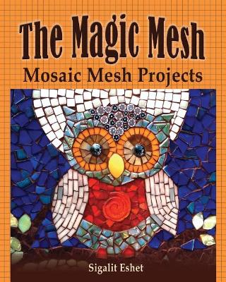 Magic Mesh - Mosaic Mesh Projects – Exclusive Books Online