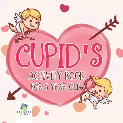 Cupid's Activity Book for 5 Year Old - Exclusive Books Online