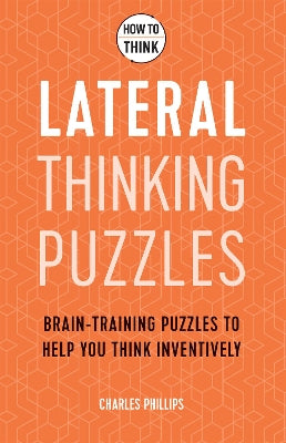How to Think - Lateral Thinking Puzzles - Exclusive Books Online