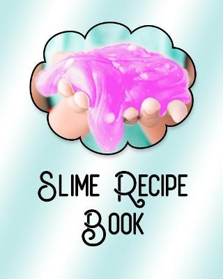 Slime Recipe Book – Exclusive Books Online