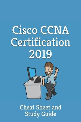 Cisco CCNA Certification 2019 - Cheat Sheet & Study Guide - Exclusive Books Online
