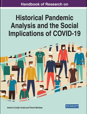 Handbook of Research on Historical Pandemic Analysis and the Social Im ...
