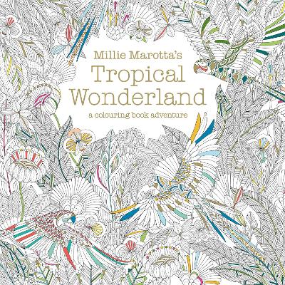 Millie Marotta's Tropical Wonderland - Exclusive Books Online