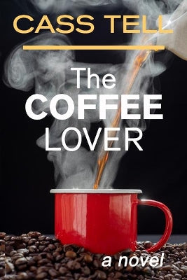 Coffee Lover A Novel Exclusive Books Online