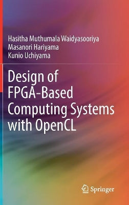 Design of FPGA-Based Computing Systems with OpenCL - Exclusive Books Online