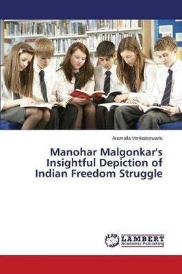 Manohar Malgonkar's Insightful Depiction of Indian Freedom Struggle ...