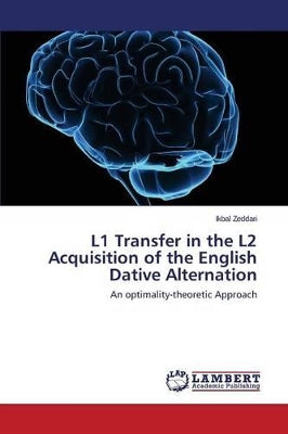 L1 Transfer in the L2 Acquisition of the English Dative Alternation ...