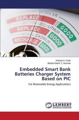 Embedded Smart Bank Batteries Charger System Based on PIC – Exclusive ...