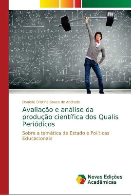 Avaliação e análise da produção científica dos Qualis Periódicos ...