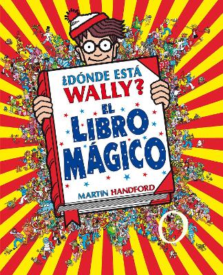 ¿Dónde está Wally?: El libro mágico / Where's Waldo?: The Wonder Book ...