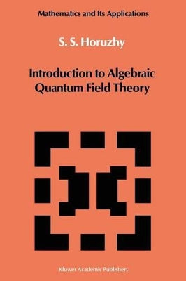 Introduction to Algebraic Quantum Field Theory – Exclusive Books Online